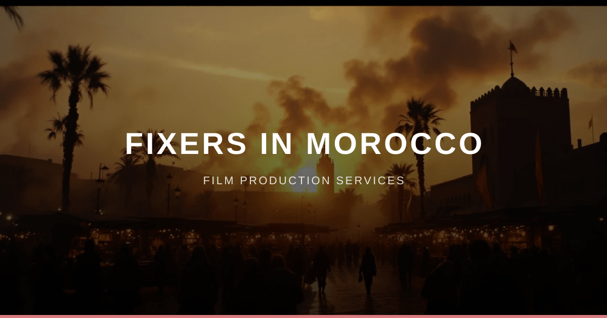 Casablanca Filming Services | Film Production in Casablanca Morocco